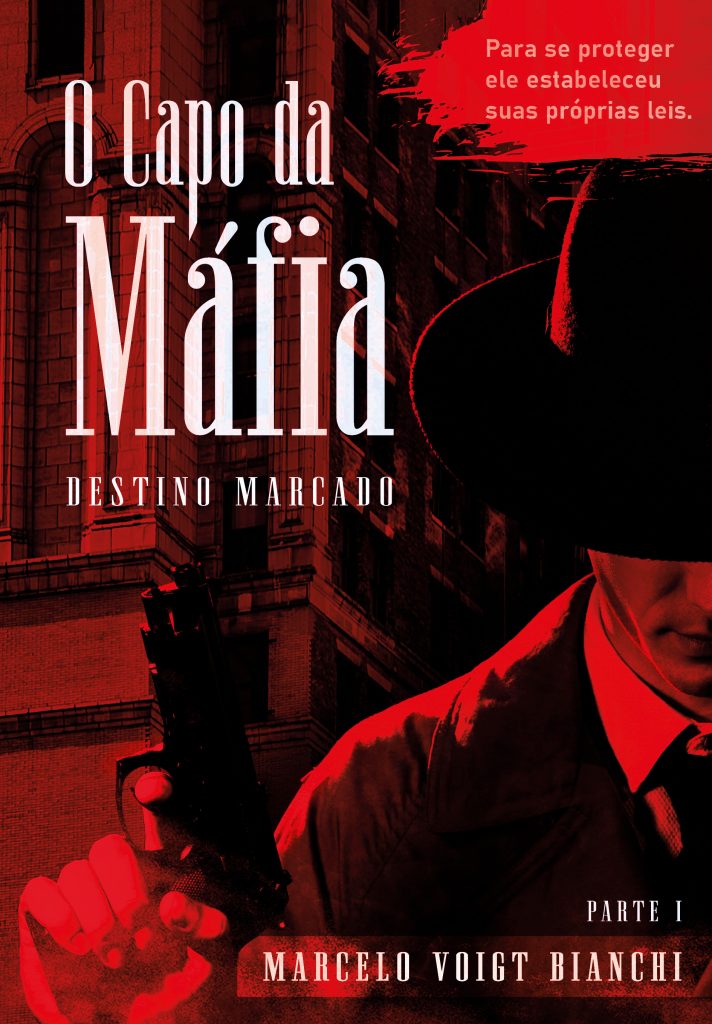 O Capo da Máfia: Novo Livro de Marcelo Voigt Bianchi Mistura Drama ...